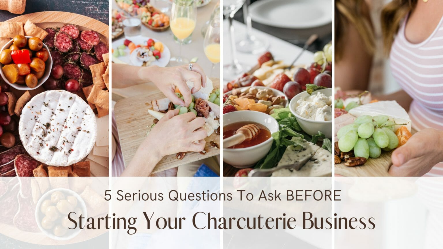 5 Questions To Ask Before Starting Your Charcuterie Business