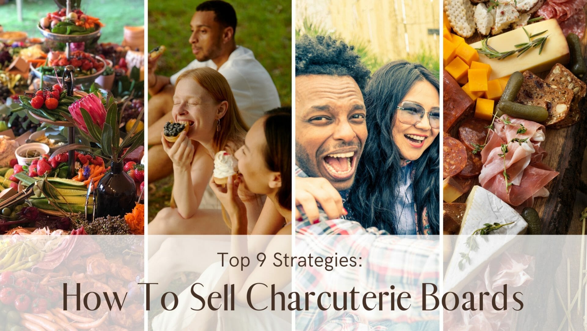 How To Start A Successful Charcuterie Board Business (2023)