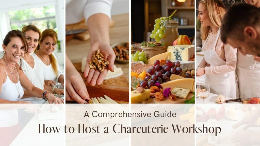 How To Host A Charcuterie Workshop