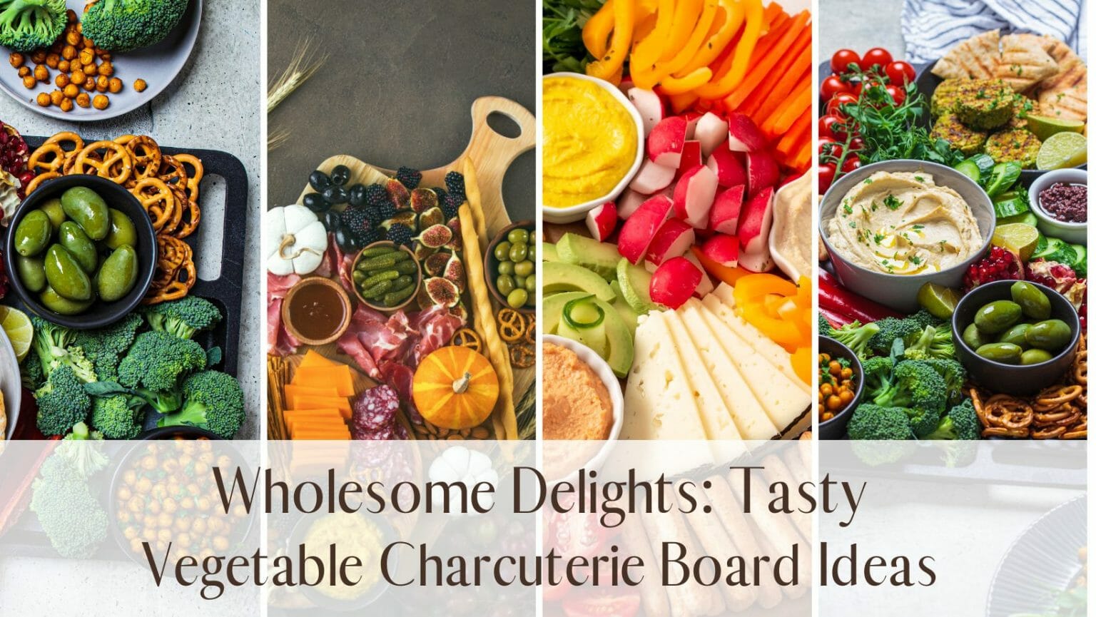 Wholesome Delights: Tasty Vegetable Charcuterie Board Ideas