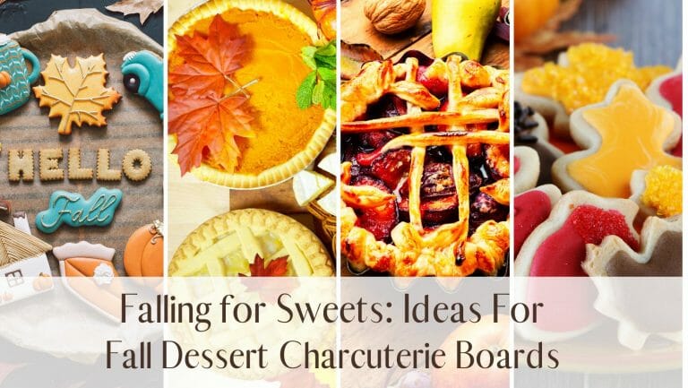 Falling For Sweets: Ideas For Fall Dessert Charcuterie Boards - ICA