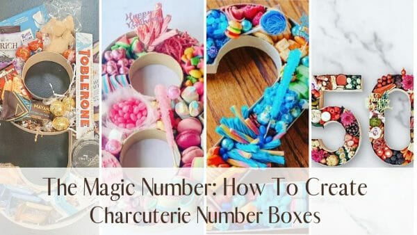 The Magic Number: How To Create Charcuterie Number Boxes - ICA