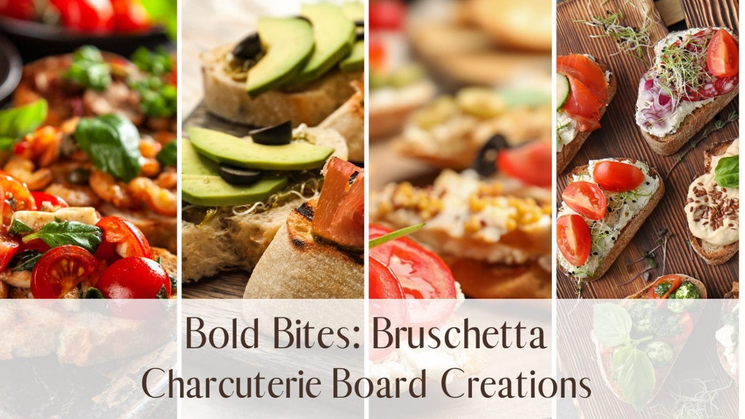 Bold Bites: Bruschetta Charcuterie Board Creations - Charcuterie ...