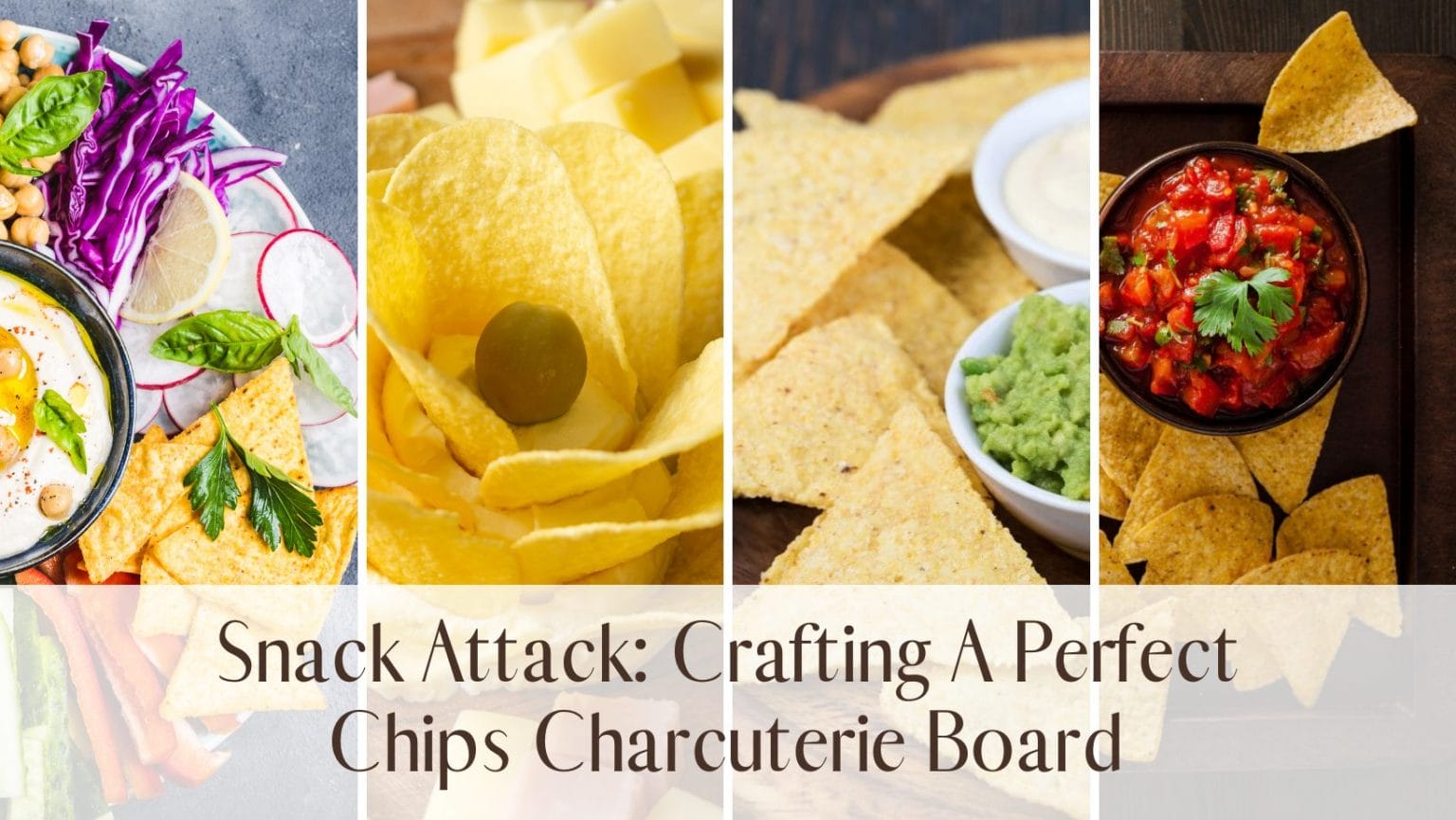 Snack Attack: Crafting A Perfect Chips Charcuterie Board