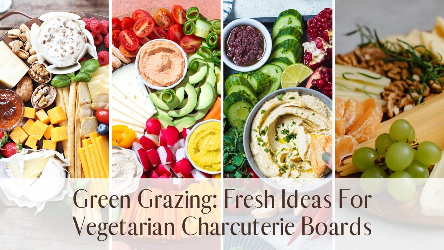 Green Grazing: Fresh Ideas For Vegetarian Charcuterie Boards ...