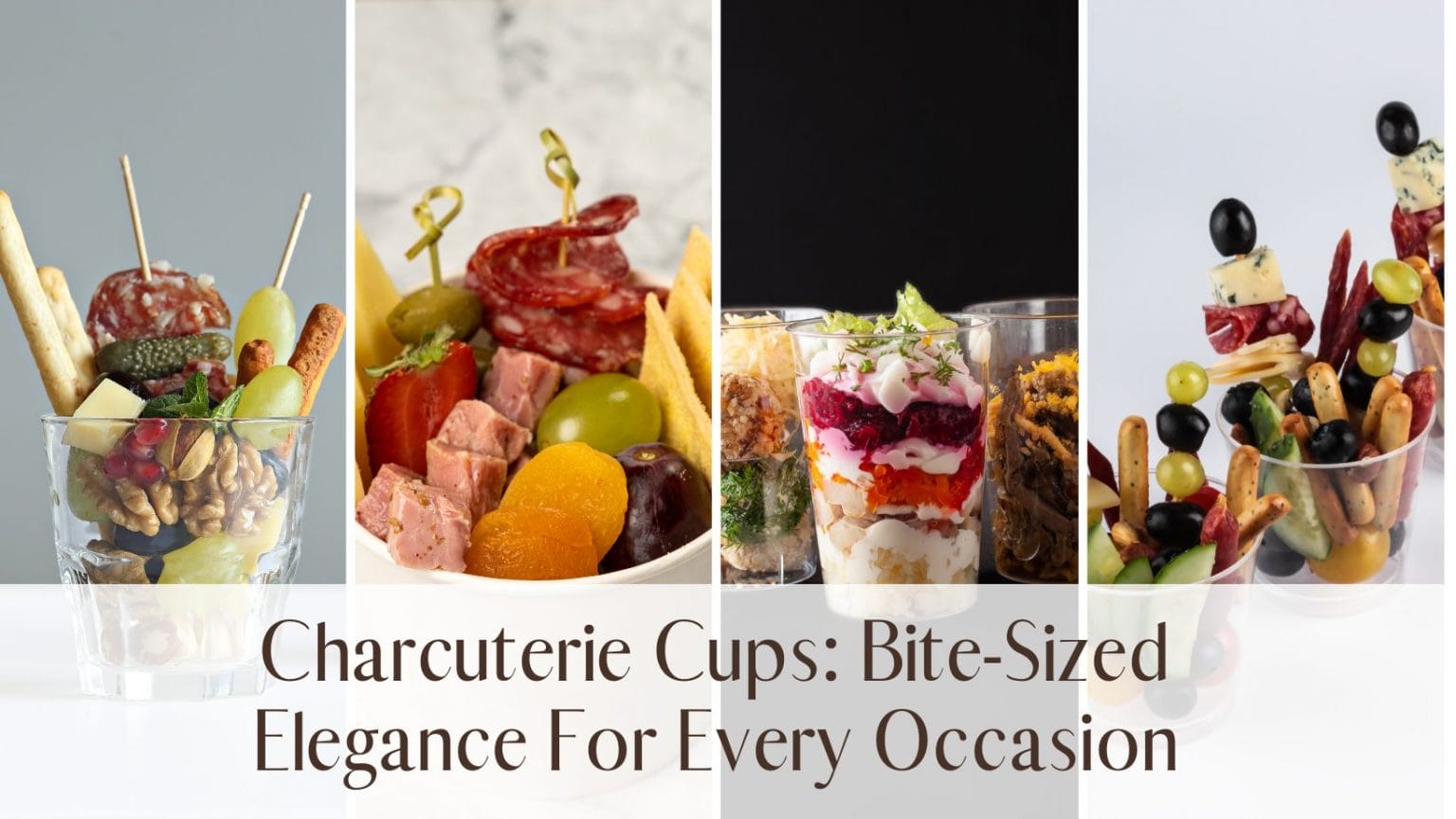 Charcuterie Cups: Bite-Sized Elegance For Every Occasion - ICA